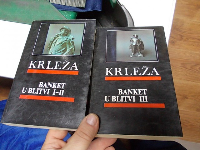 Miroslav Krleža - BANKET U BLITVI I - II i III