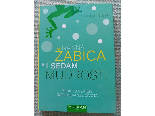 Olivije Klerk Naivna žabica i sedam mudrosti