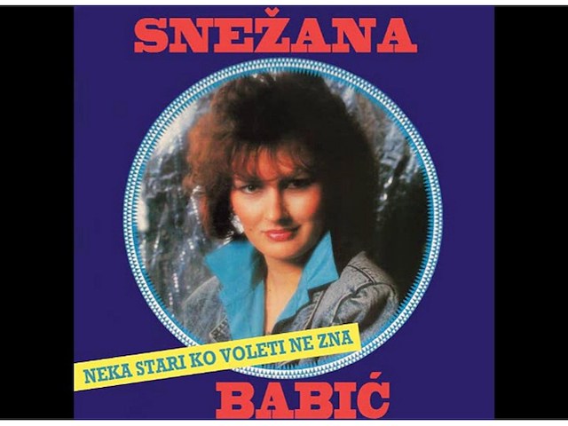 Snežana Babić ‎– Neka Stari Ko Voleti Ne Zna LP Mint