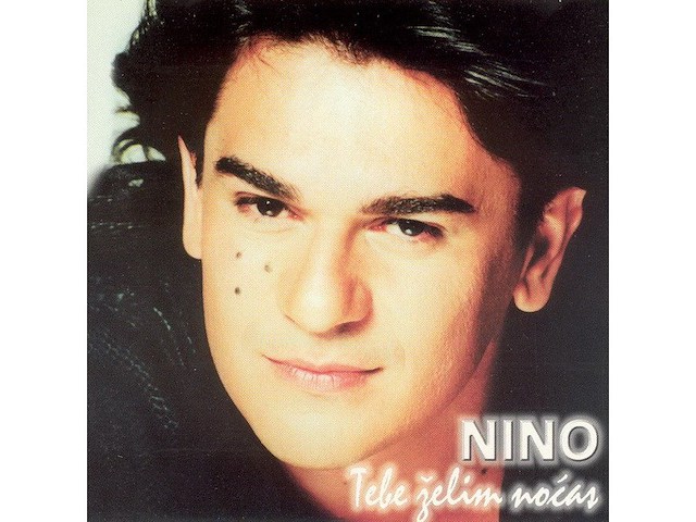 CD folk: NINO - Tebe želim noćas (1996) PERFEKTAN