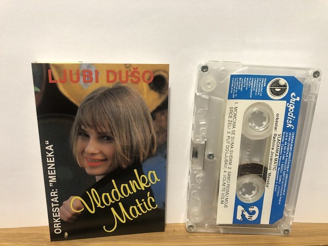 Vladanka Matić - Ljubi dušo