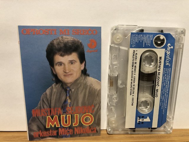 Mustafa Sejdović Mujo - Oprosti mi srećo