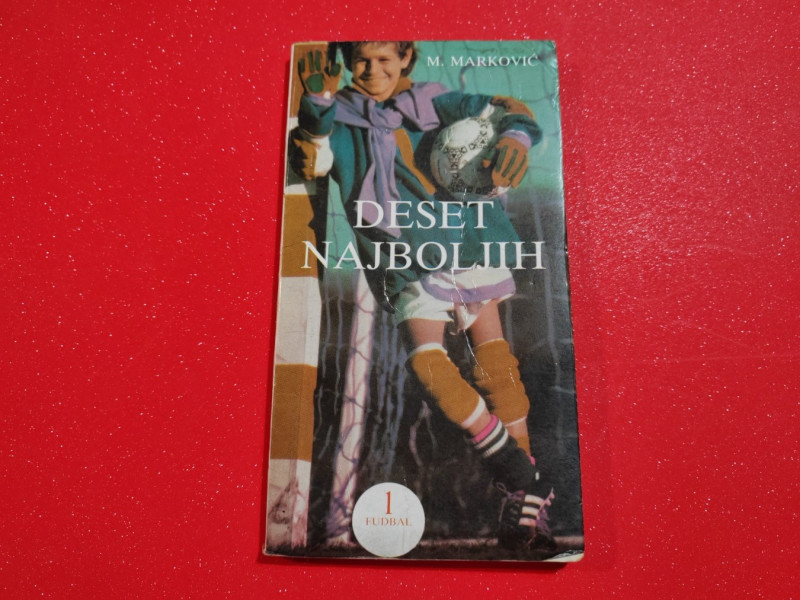 DESET NAJBOLJIH * M. MARKOVIC