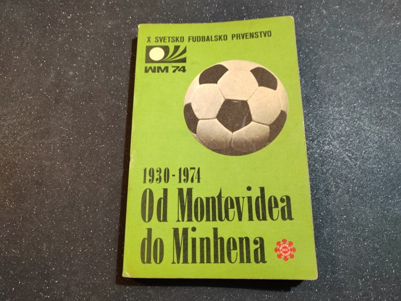 OD MONTEVIDEA DO MINHENA 1974. SVETKA PRVENSTVA