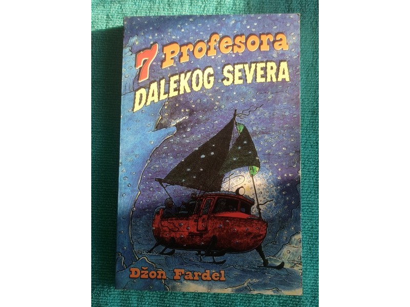 7 profesora dalekog severa- Džon Fardel