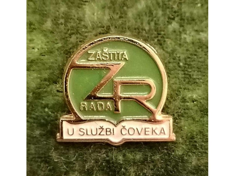 ZAŠTITA RADA U SLUŽBI ČOVEKA.
