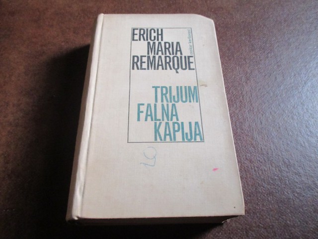 TRIJUMFALNA KAPIJA / E. M. Remark