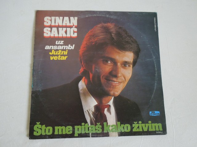 sinan sakic - sto me pitas kako zivim