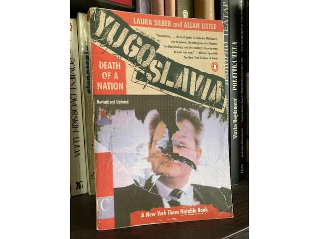 YUGOSLAVIA Death of a nation - Laura Silber