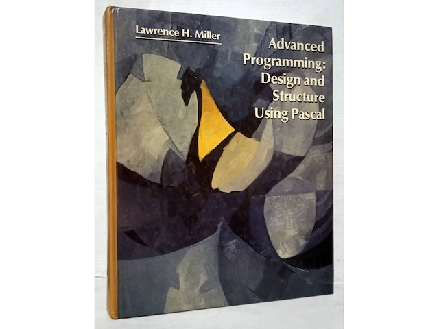Advanced Programming: Design and Structure Using PASCAL