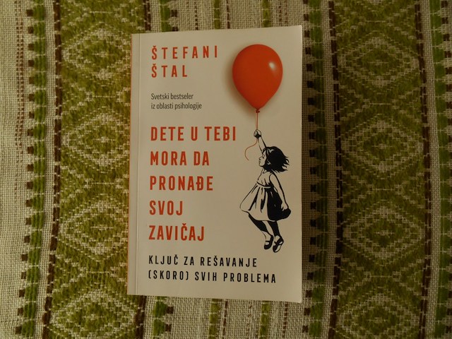 Štefani Štal - Dete u tebi mora da pronađe svoj zavičaj