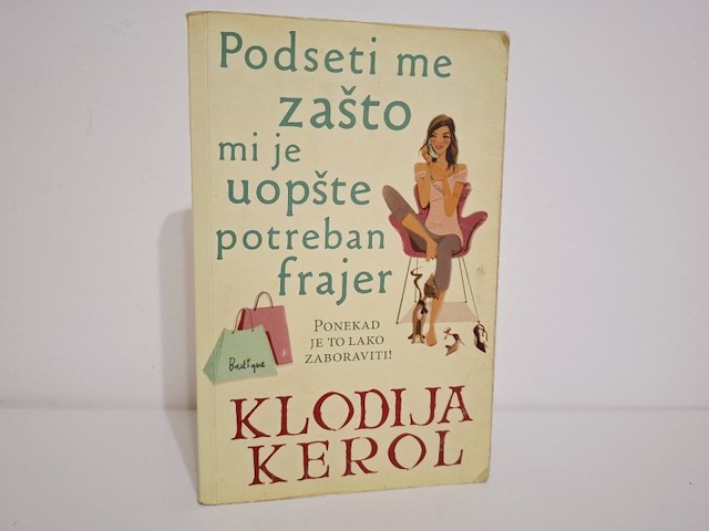 Podseti me zašto mi je uopšte potreban frajer Kerol