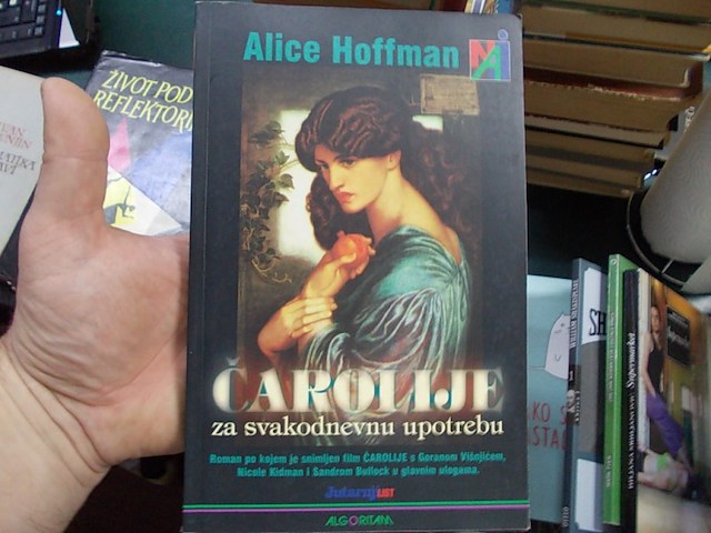 Alice Hoffman - Čarolije za svakodnevnu upotrebu