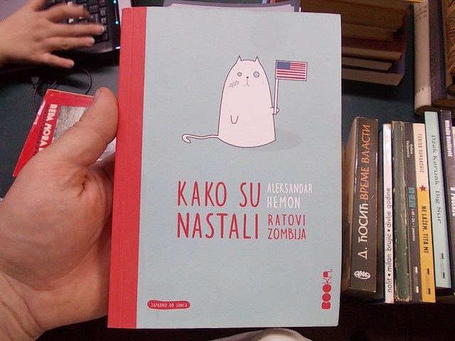 Aleksandar Hemon - Kako su nastali ratovi zombija