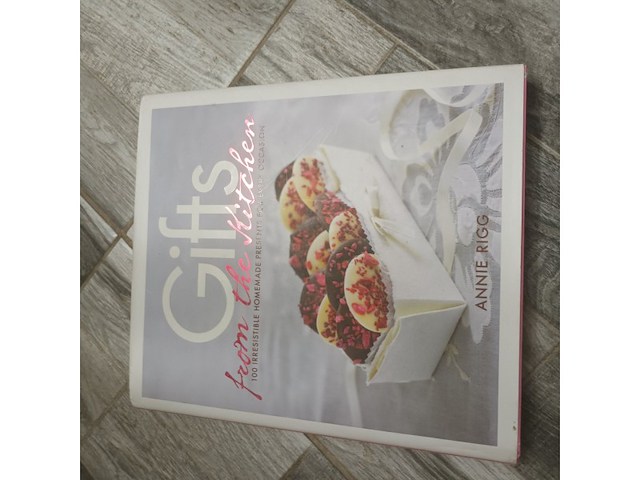 Gifts from the kitchen Annie Rigg