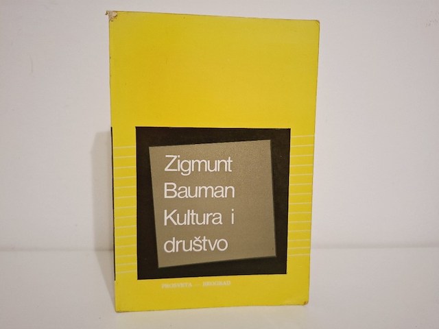 Kultura i društvo  - Zigmunt Bauman