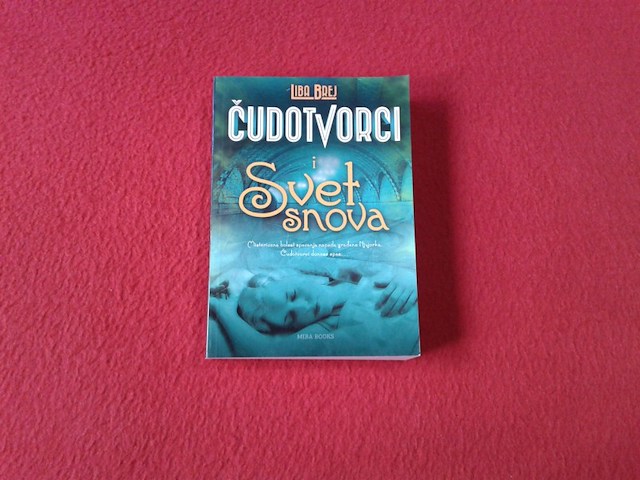 Čudotvorci i svet snova - Liba Brej