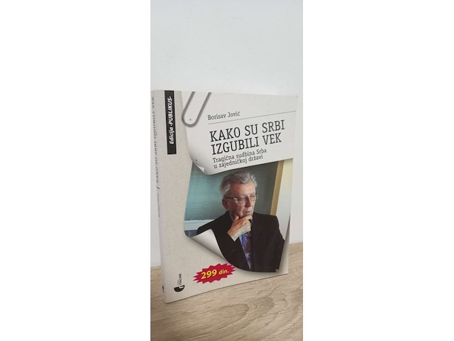Kako su Srbi izgubili vek - Borisav Jović
