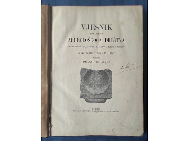 Vjesnik Hrvatskoga arheološkoga društva  1907.g