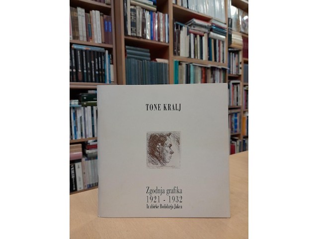TONE KRALJ - Zgodnja grafika 1921 - 1932