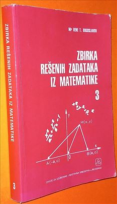 Zbirka rešenih zadataka iz matematike 3 Bogoslavov