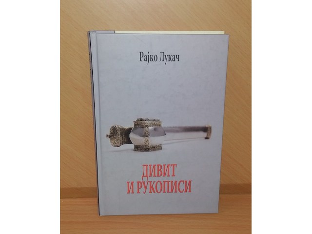 DIVIT I RUKOPISI - RAJKO LUKAČ