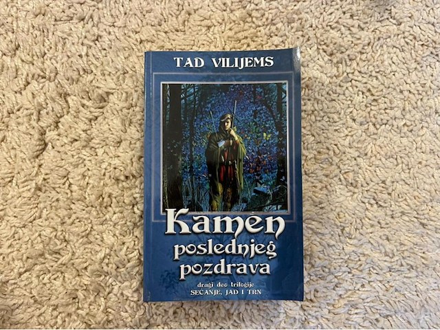 Kamen poslednjeg pozdrava - Tad Vilijems