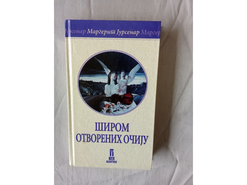 Širom Otvorenih Očiju-Margerit Jursenar