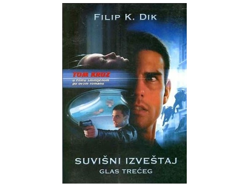 Filip K. Dik - Suvišni izveštaj ( Glas trećeg ) NOVO!