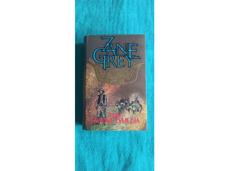 Sjaj zapadnih zvijezda - Zane Grey