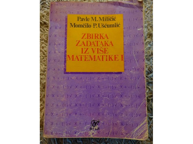 Zbirka zadataka iz više matematike 1 - Miličić/Ušćumlić
