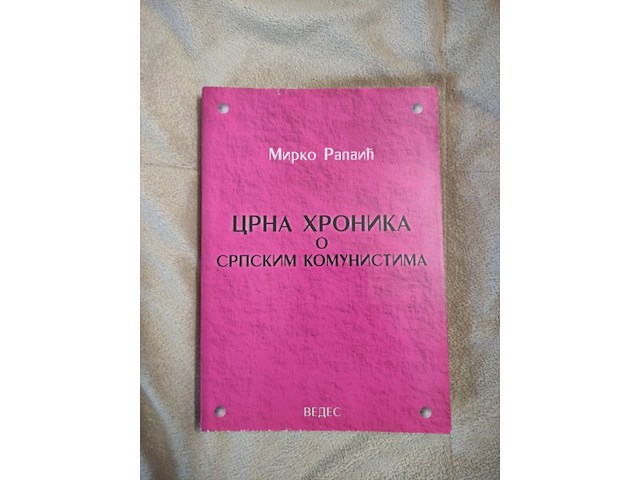 Crna hronika o srpskim komunistima,Mirko Rapaić