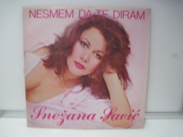 Snezana Savic - nesmem da te diram LP