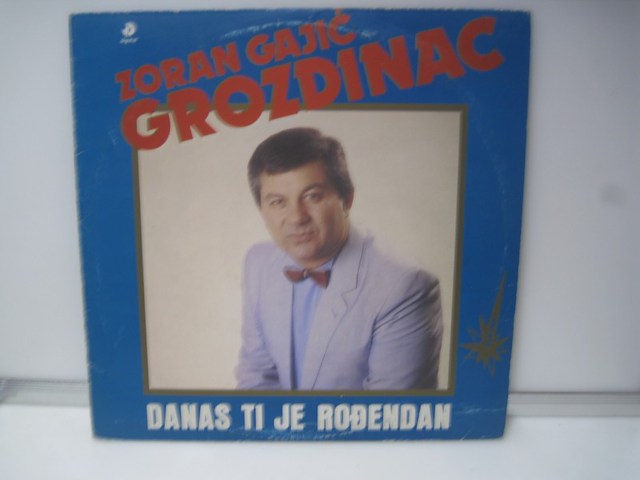 Zoran Gajic Grozdinac - danas ti je rodjendan LP