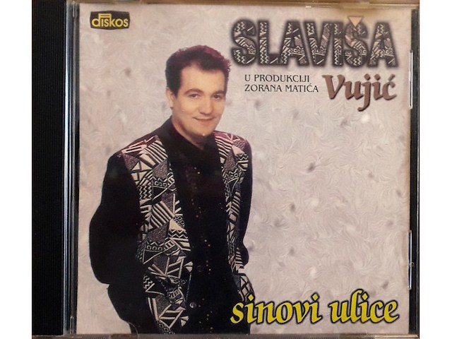 CD folk: SLAVIŠA VUJIĆ - SINOVI ULICE (1997) perfektan