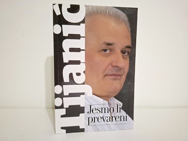 Jesmo li prevareni  - Aleksandar Tijanić