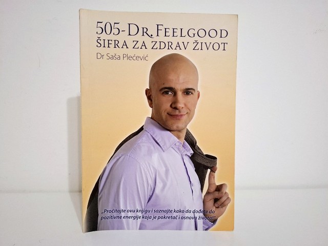 505- Dr Feelgood šifra za zdrav život- Saša Plećević