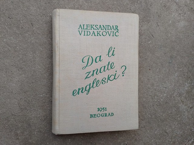 DA LI ZNATE ENGLESKI? Aleksandar Vidaković 1951