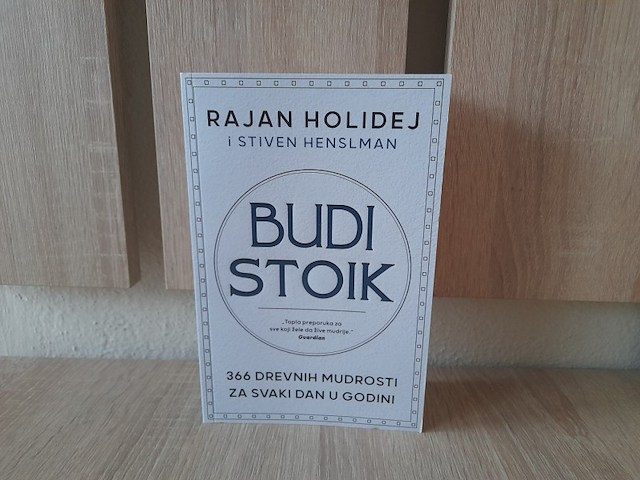 Budi stoik: 366 drevnih mudrosti za svaki dan u godini