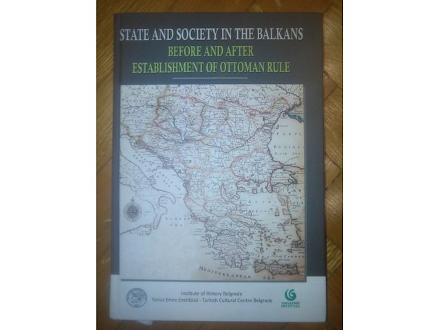 Drzava i drustvo na Balkanu pre i posle Osmanlija