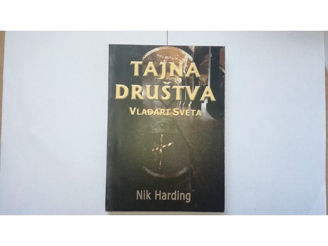 Tajna društva Vladari sveta Nik Harding
