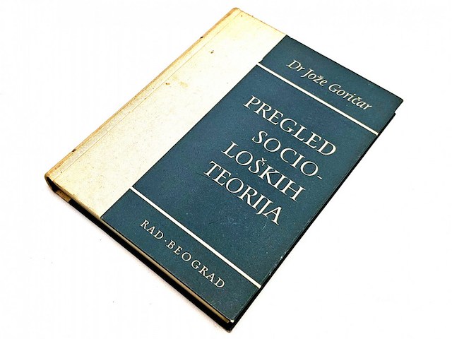 Pregled socioloških teorija / Jože Goričar