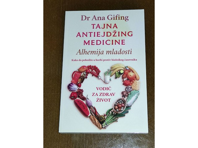 Tajna antiejdžing medicine - dr Ana Gifing