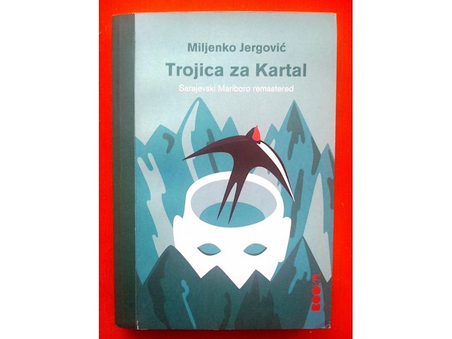 Trojica za kartal, Miljenko Jergović -NOVA-