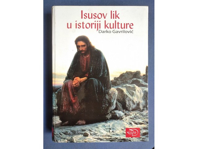 ISUSOV LIK U ISTORIJI KULTURE - Darko Gavrilović