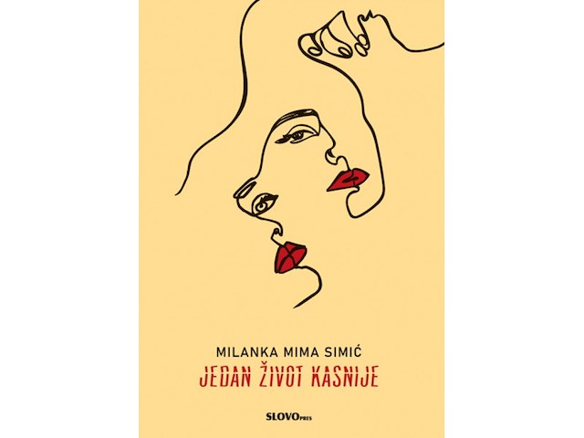 JEDAN ŽIVOT KASNIJE - Milanka Simić