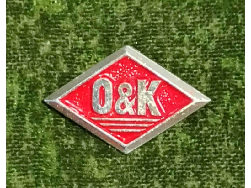 O&K.