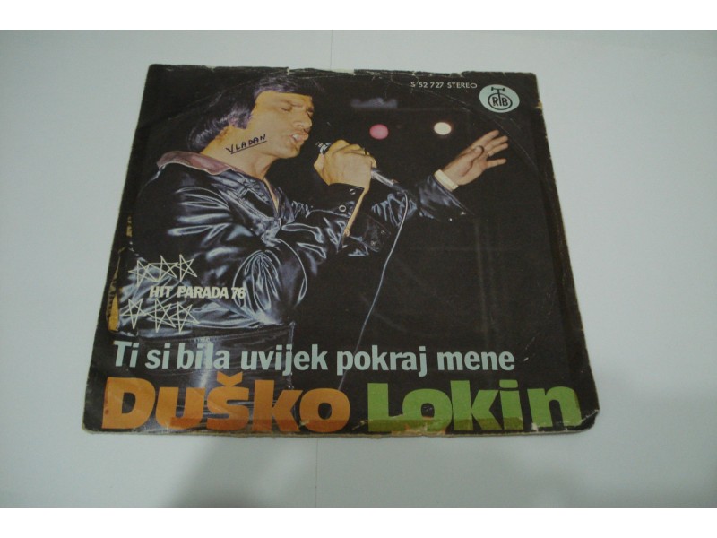 S19 -DUŠKO LOKIN - TI SI BILA UVEK POKRAJ MENE - 1976