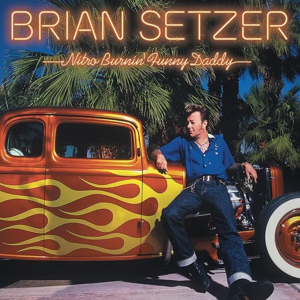 BRIAN SETZER – NITRO BURNIN’ FUNNY DADDY