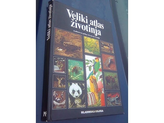 Veliki atlas životinja - MLADINSKA KNJIGA